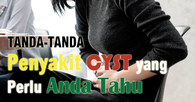 Tanda-tanda Penyakit Cyst yang Perlu Anda Tahu | Beli Vitamin Shaklee