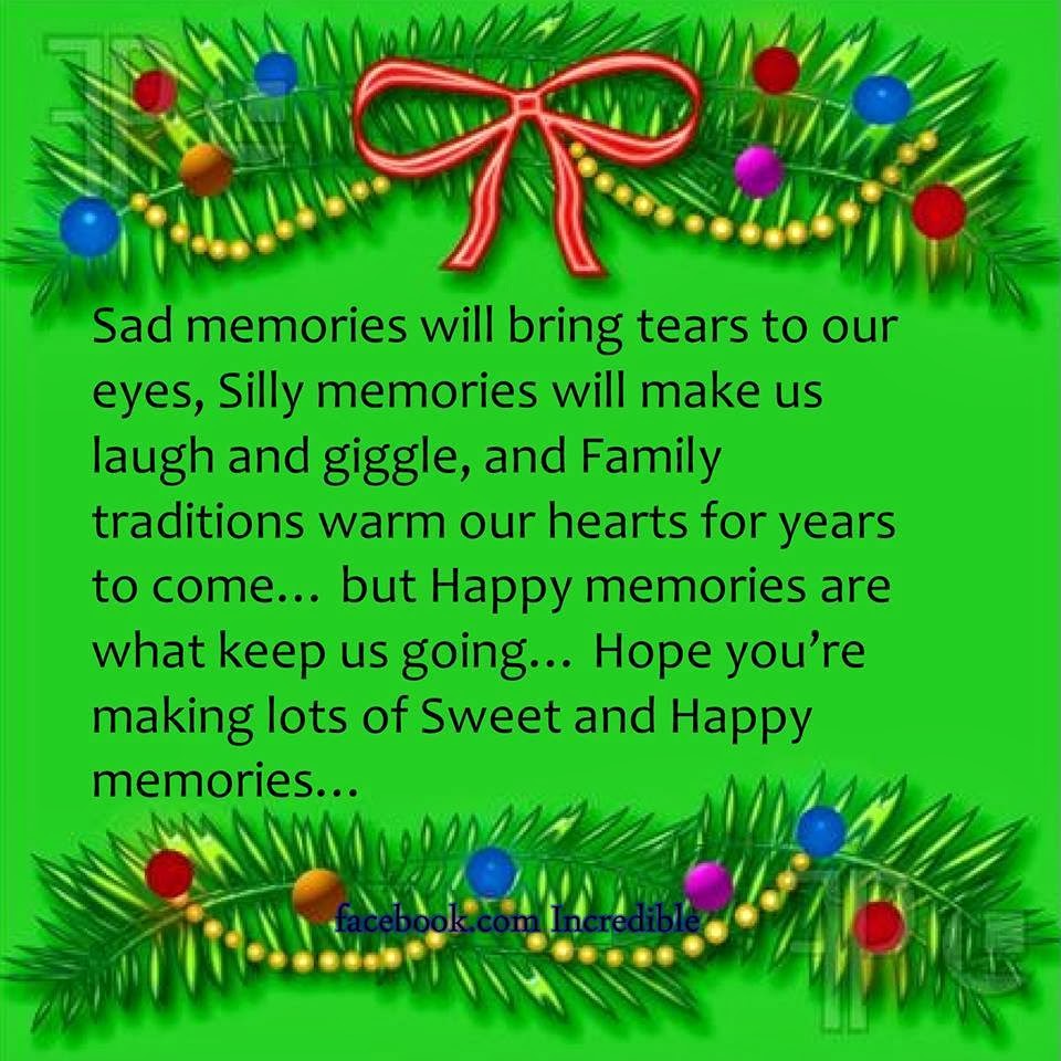 Sad, Silly and Happy Memories makes our life Sweeter and keeps us going ...