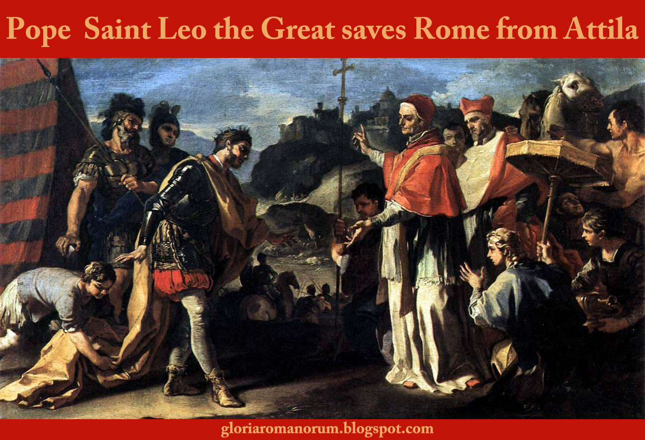Gloria Romanorum: Feast of Pope Saint Leo the Great