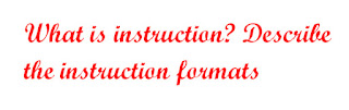What is instruction ? Describe the instruction formats - MRM