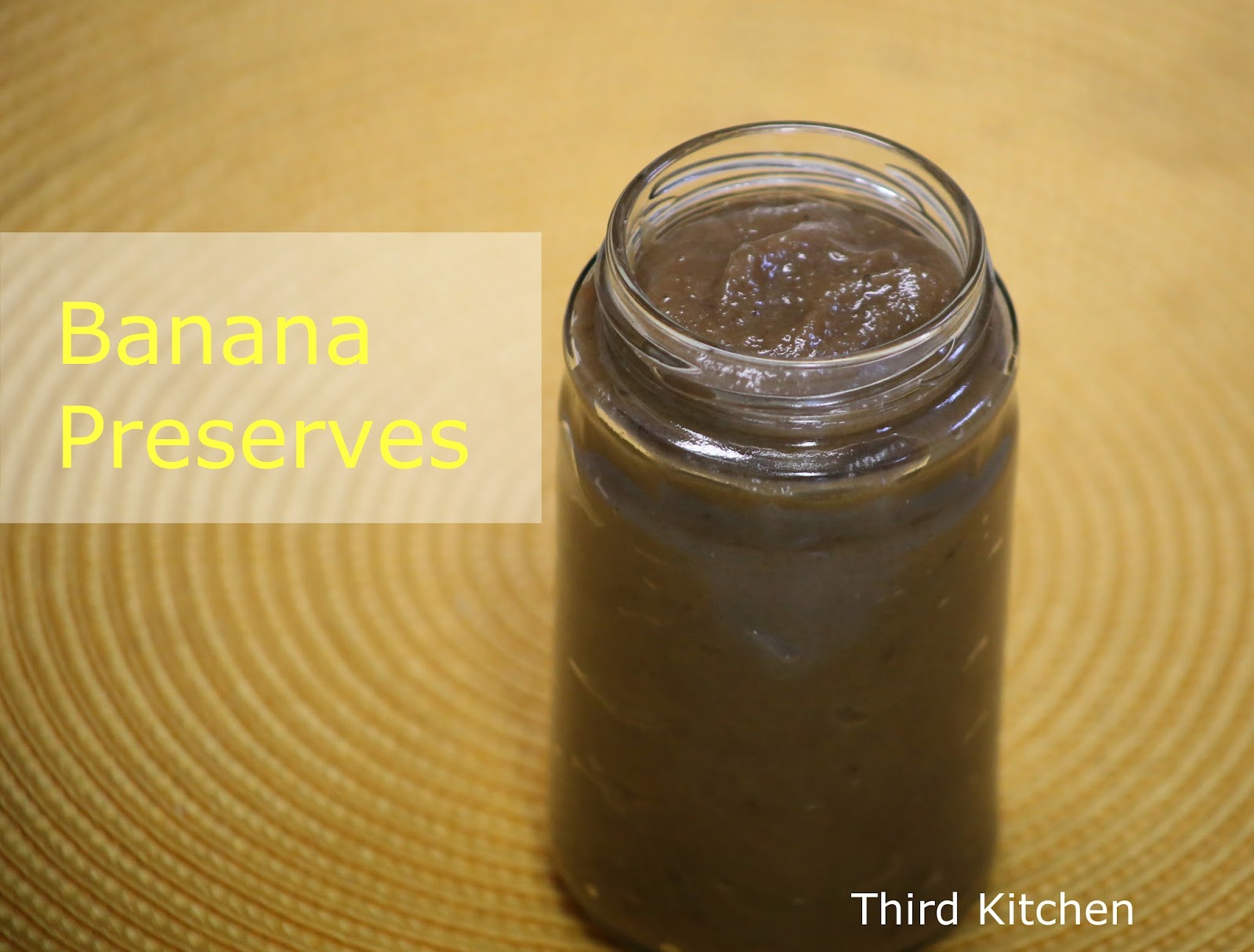 Third Kitchen: Banana Preserves/Banana Jam/ Pazham Varattiyathu/പഴം ...