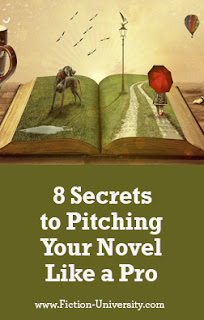 Fiction University: 8 Secrets to Pitching Your Novel Like a Pro
