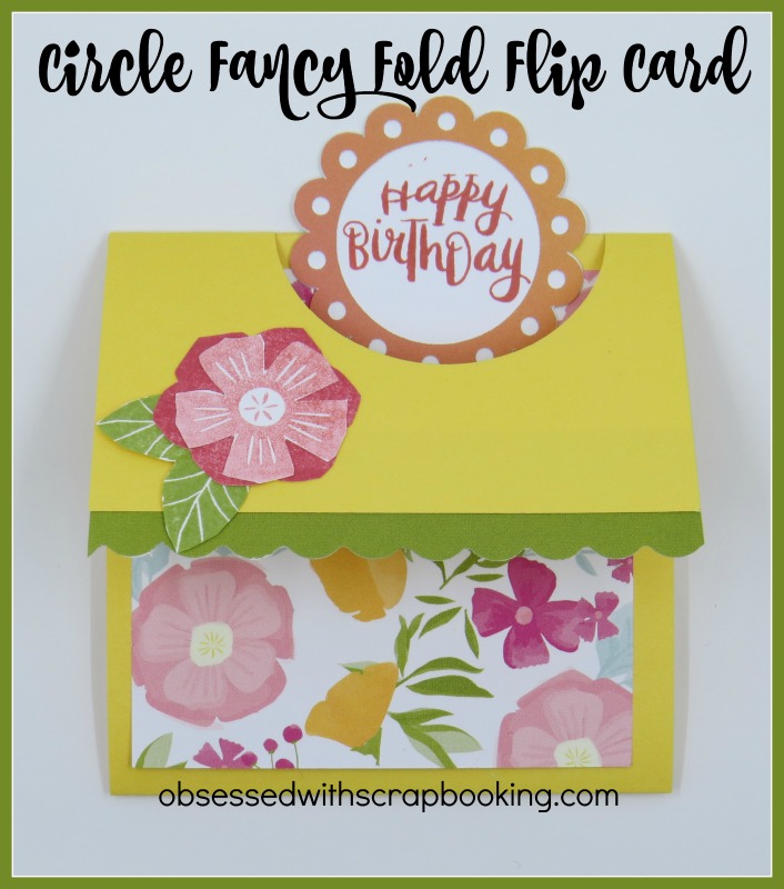 Obsessed with Scrapbooking: [Video]Circle Fancy Fold Flip Card