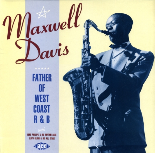 Be Bop Wino: Review: Wailin’ Daddy – The Best of Maxwell Davis (1949-1959)