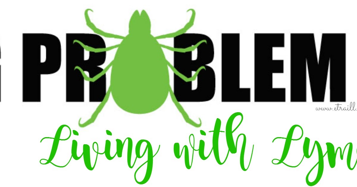 Stronger than the Average Mom: Little Tick- Big Problem... Living with Lyme