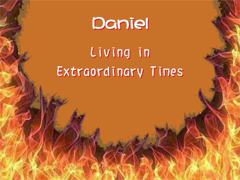 Book of Daniel@Christian Disciples Church: 35. Daniel living in ...