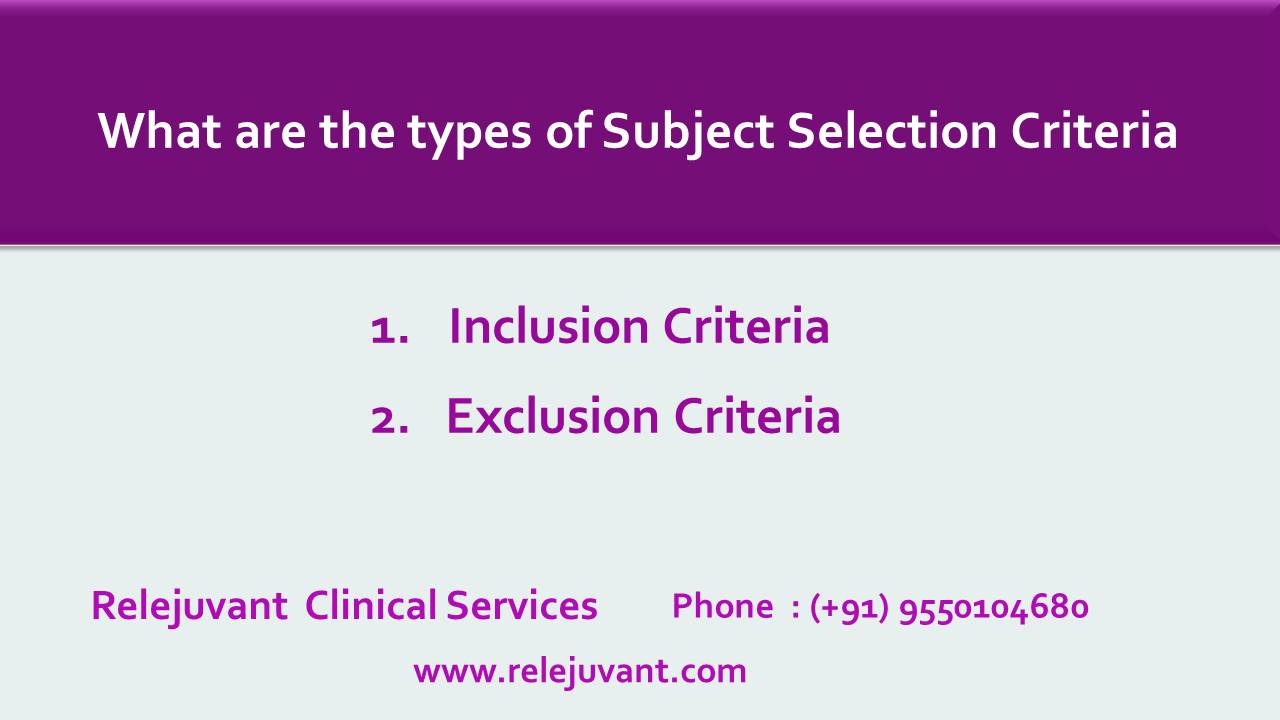 Types of Subject Selection criteria | Relejuvant Clinical Services