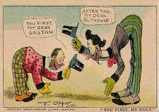 You first my dear Gaston-after you my dear Alphonse