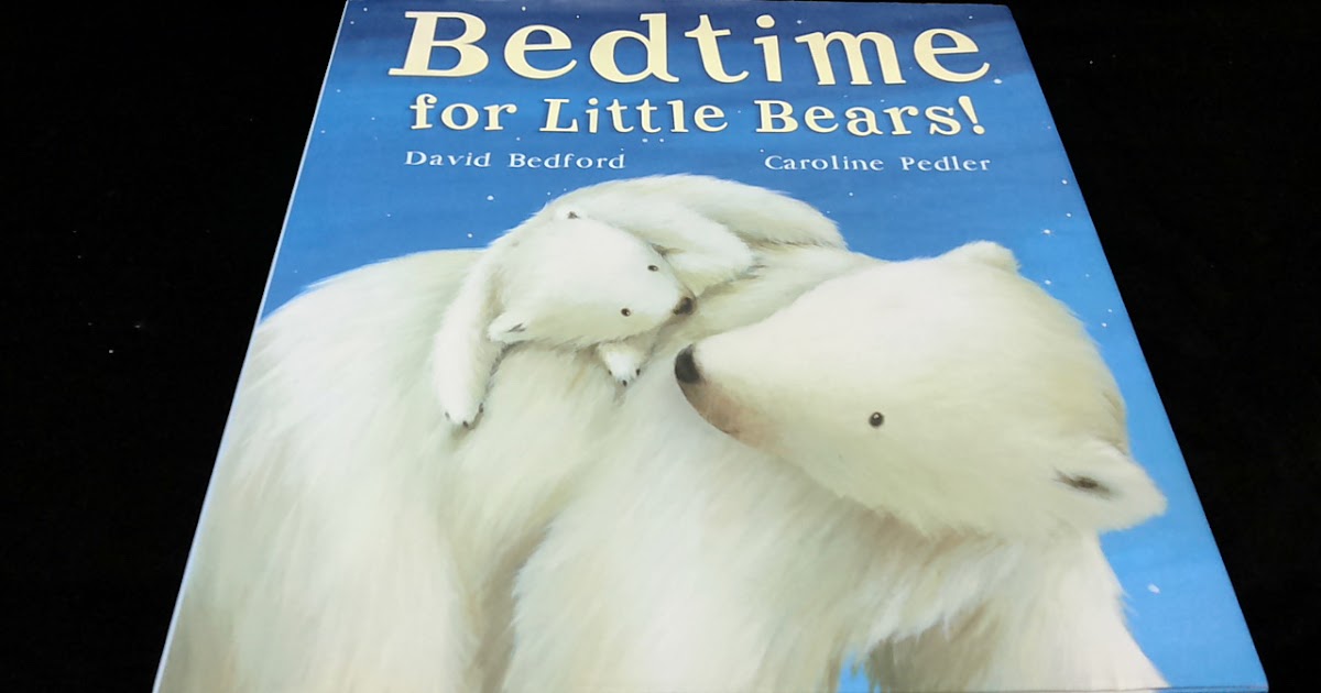 Kid Books Blog: 433.Bedtime for Little Bears