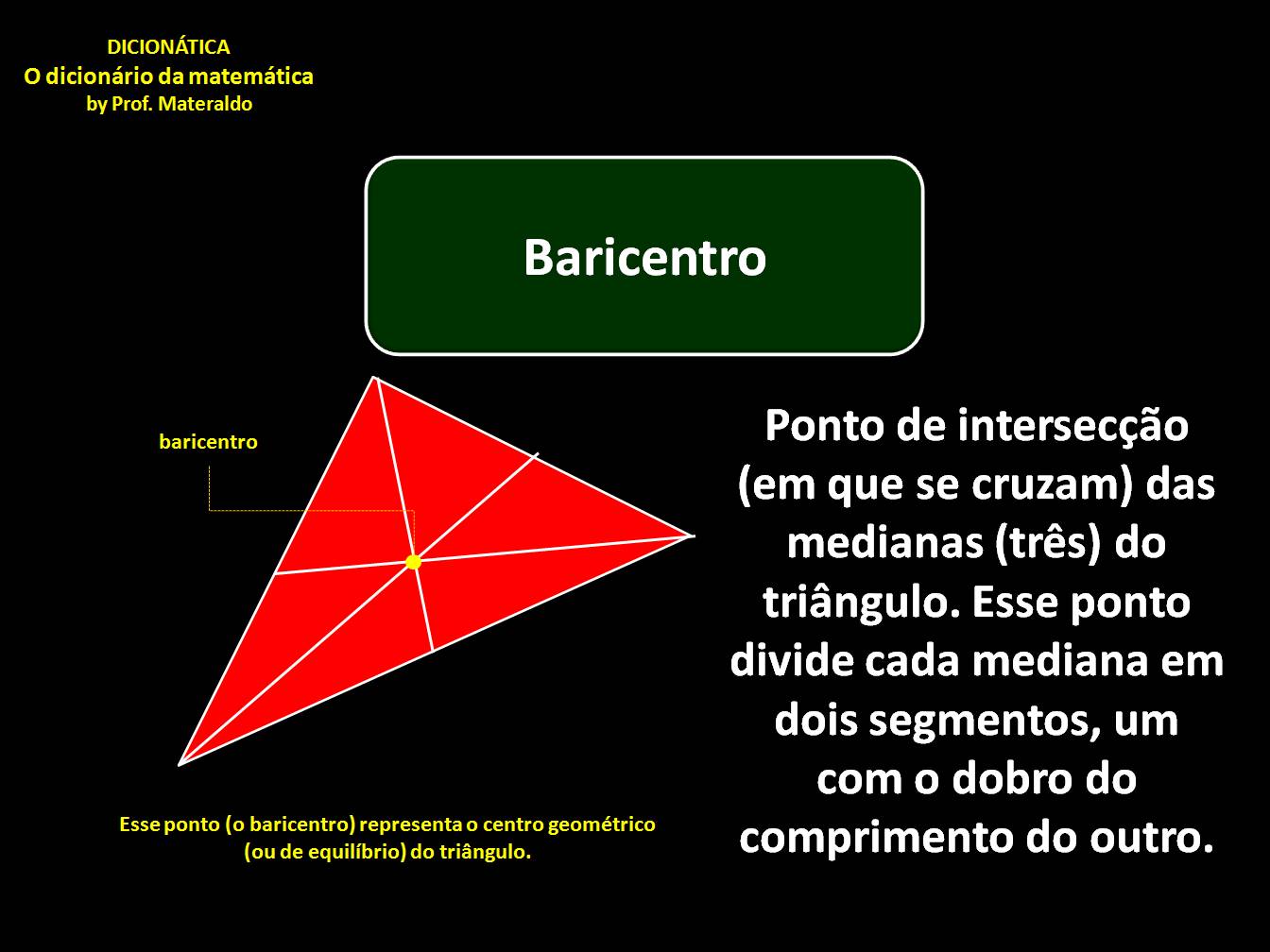 DICIONÁTICA - O dicionário da matemática: Baricentro