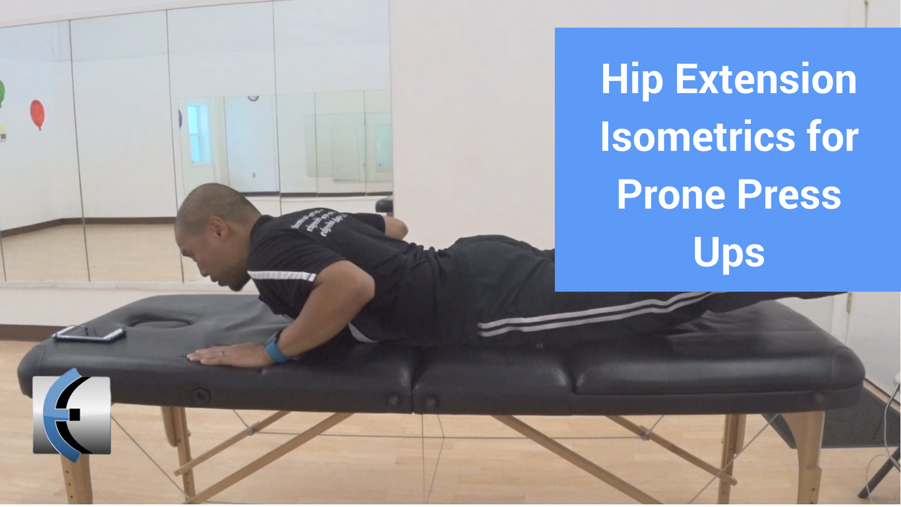 Isometric Hip Extension for Prone Press Ups | Modern Manual Therapy ...