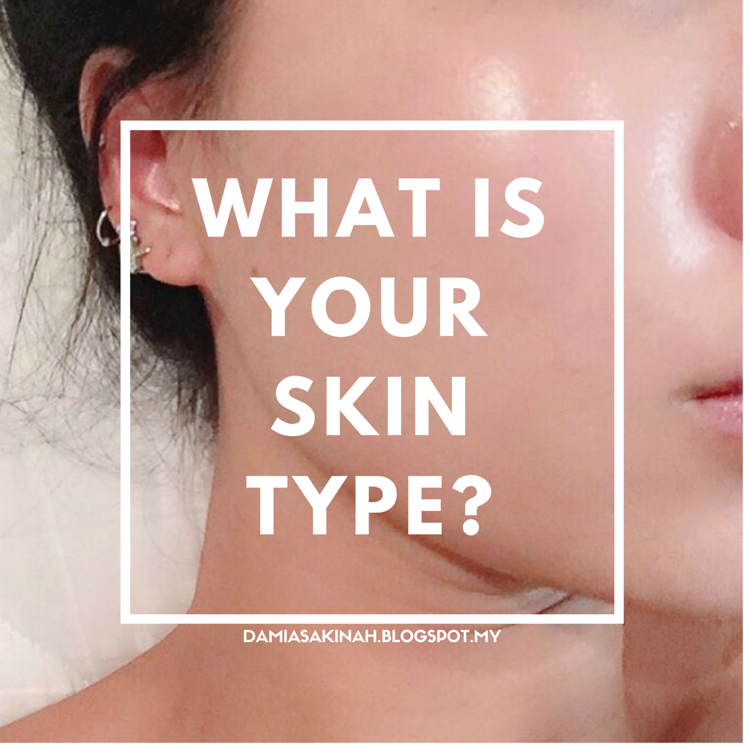 What is your skin type? - Damia Sakinah
