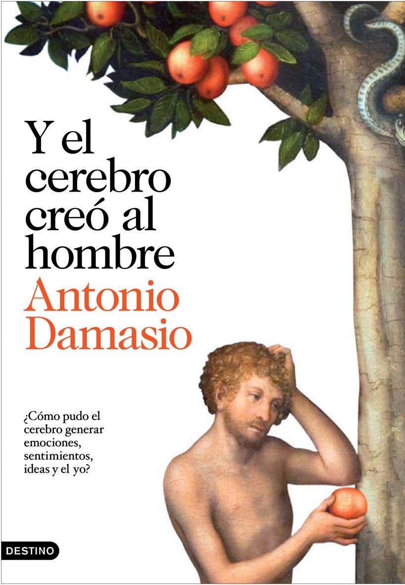 Libros Psicología UACJ: Y el cerebro creó al hombre, Antonio Damasio