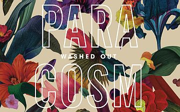 Washed Out - Paracosm (Album Artwork/Track List) - SOUND IN THE SIGNALS