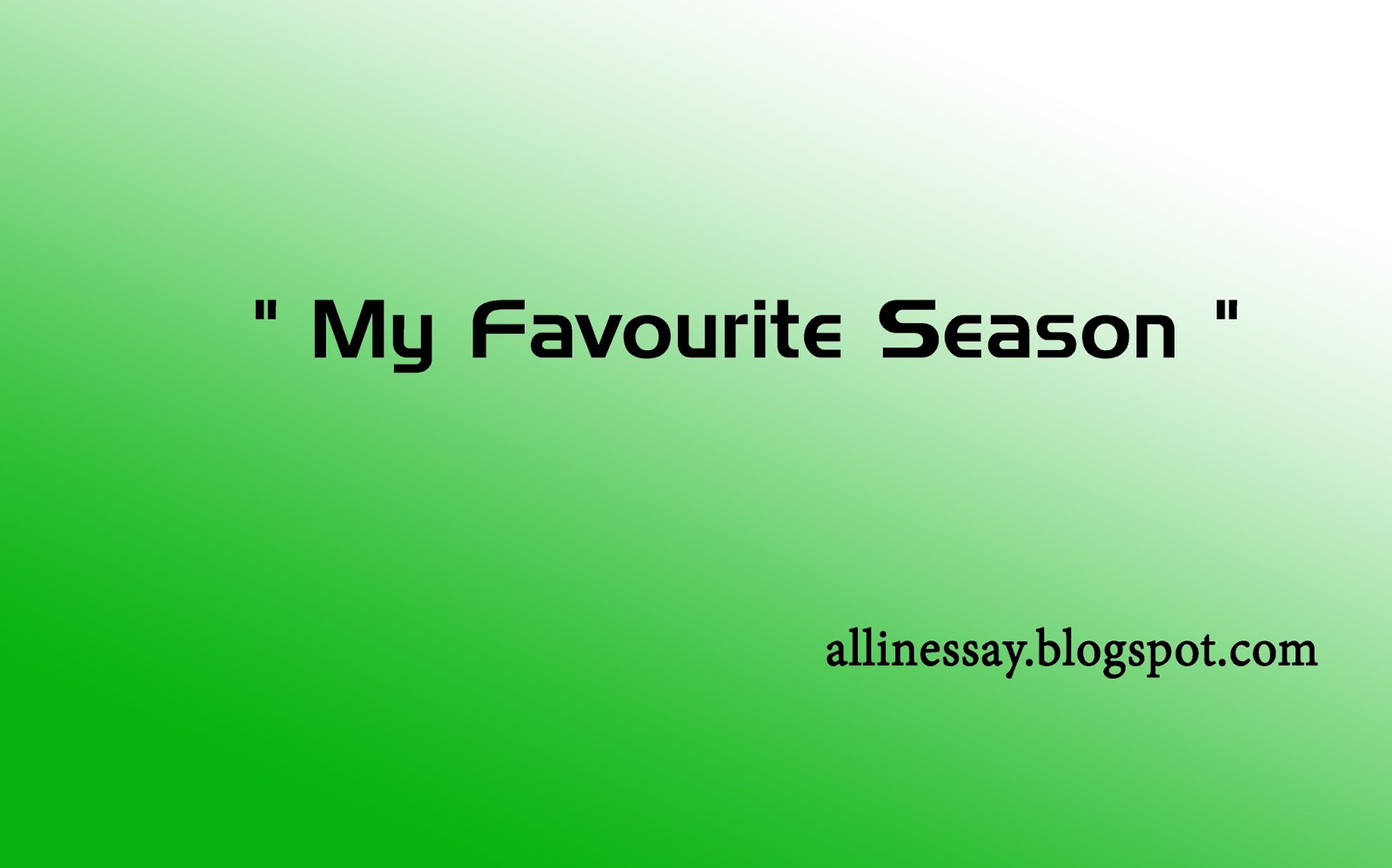 "My Favourite Season" or "The Spring Season" - Essay in all Students