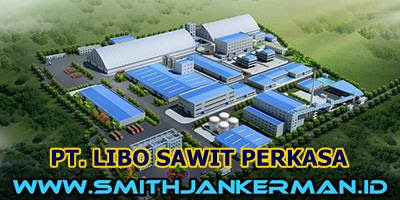 Lowongan PT. Libo Sawit Perkasa Pekanbaru Maret 2018 - SMITH JANKERMAN