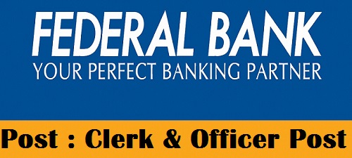 Federal Bank Recruitment 2018 – Apply Online for Officer & Clerk Posts
