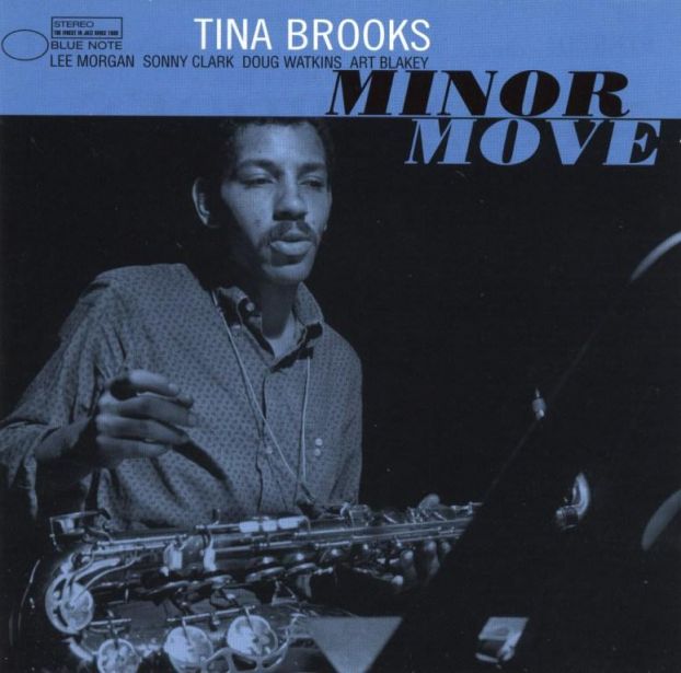 Jazz solo....o con leche: TINA BROOKS / MINOR MOVE (Repost) . 1958.