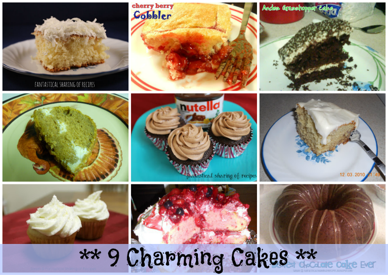 Fantastical Sharing of Recipes: 9 Charming Cakes