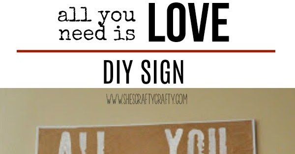She's Crafty: All You Need is Love | DIY sign