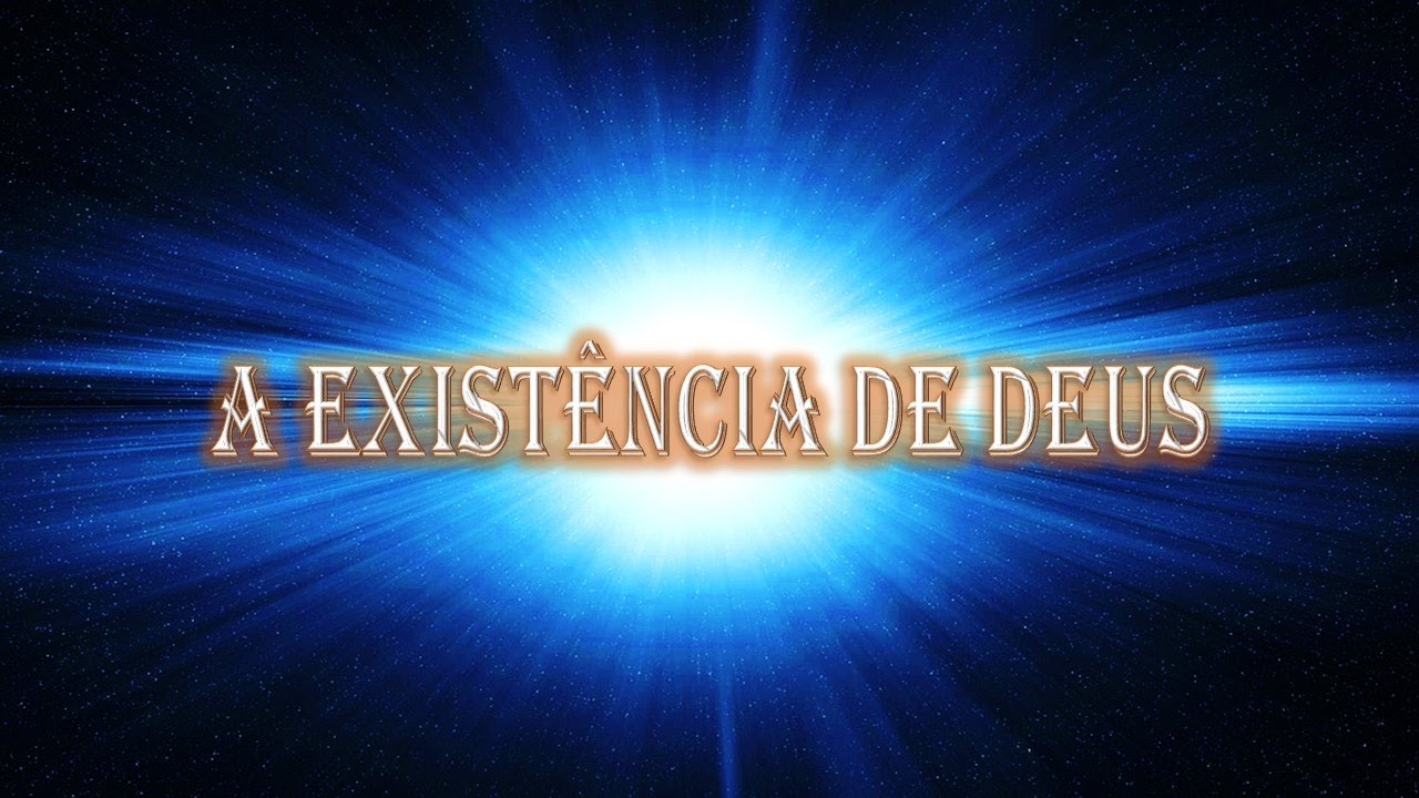 Essência Da Vida 4 Existência De Deus