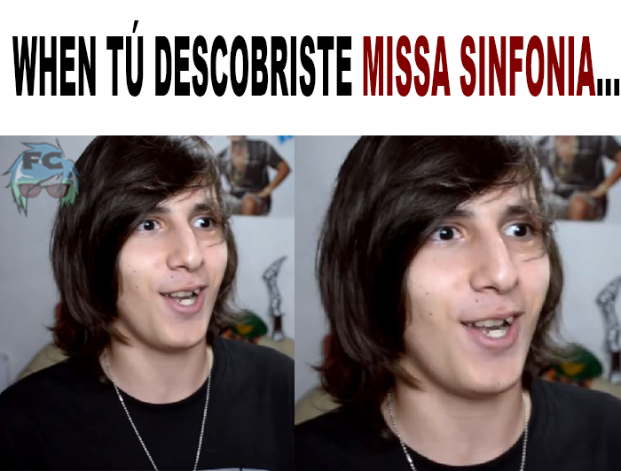 Missa Sinfonia Fanclub: 2 memes más
