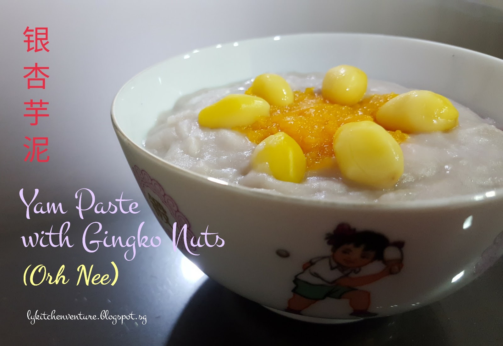 LY's Kitchen Ventures: Yam Paste With Gingko Nuts (Orh Nee 银杏芋泥）