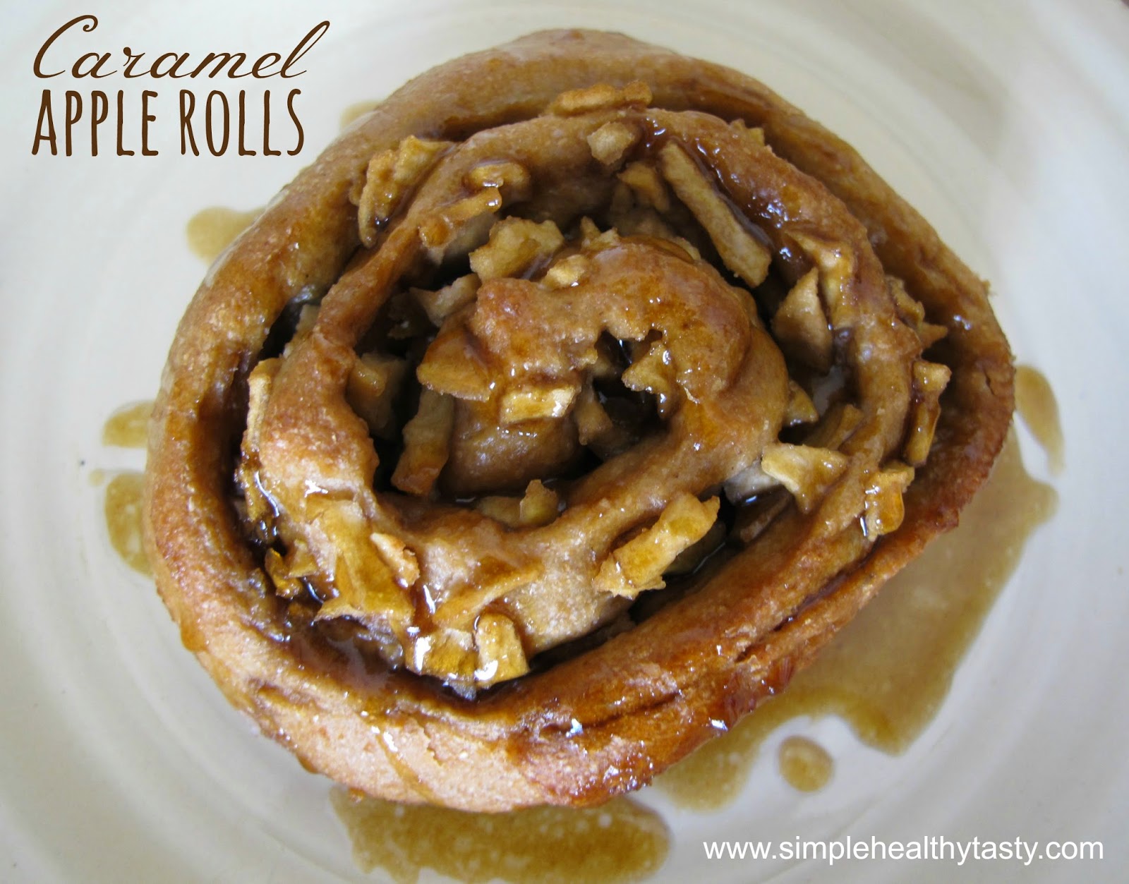 Simple. Healthy. Tasty: Caramel Apple Rolls