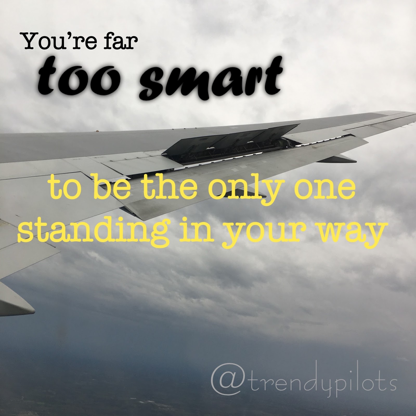 Trendy Pilots: Motivational Quotes/Pictures 2018