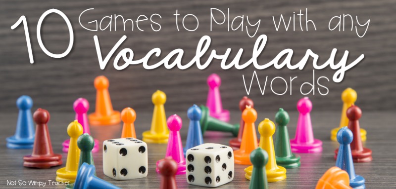 10 Games To Play With Any Vocabulary Words Not So Wimpy Teacher 10-games-to-play-with-any-vocabulary-words-not-so-wimpy-teacher