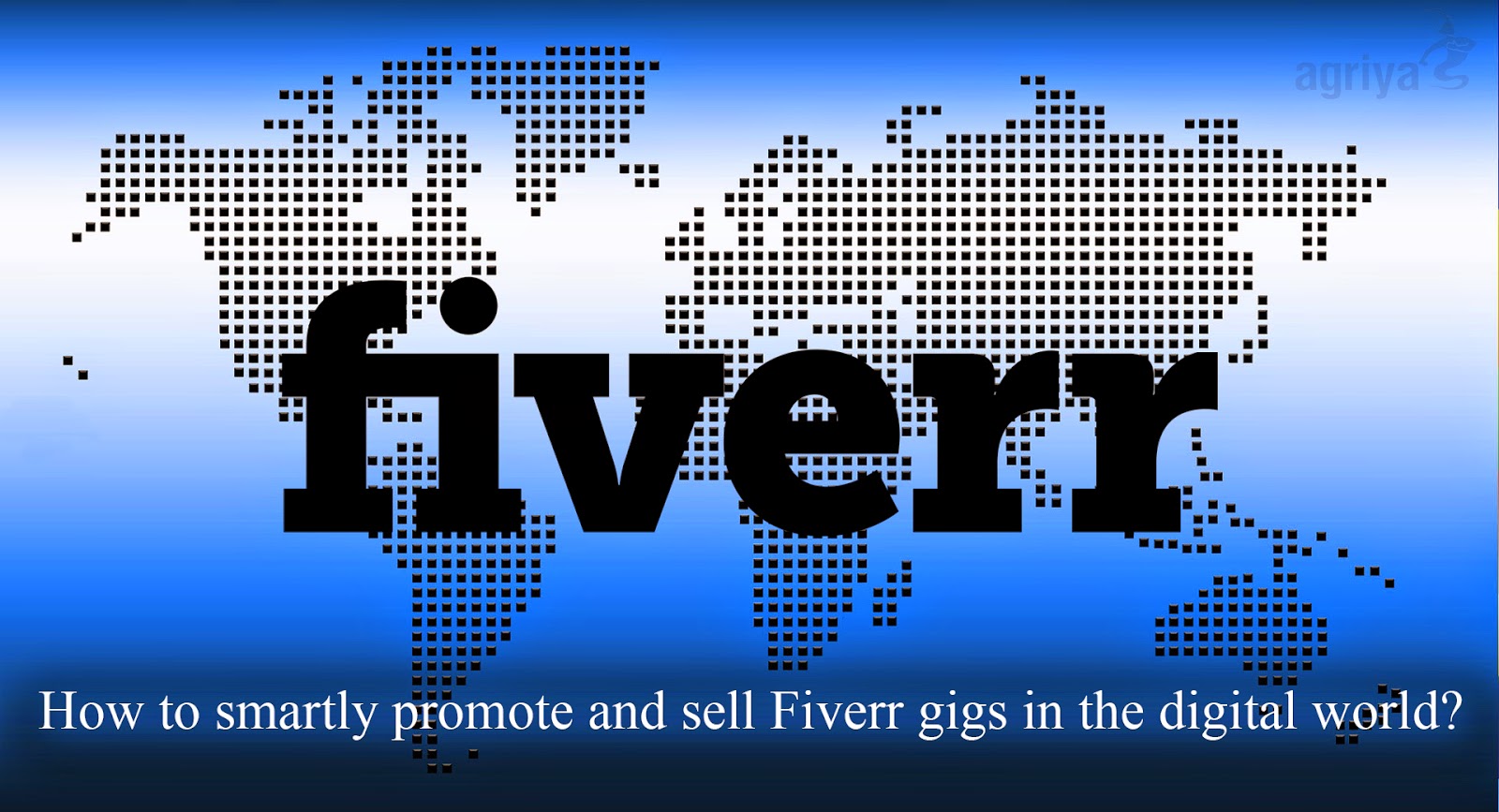 How to smartly promote and sell Fiverr gigs in the digital world ...