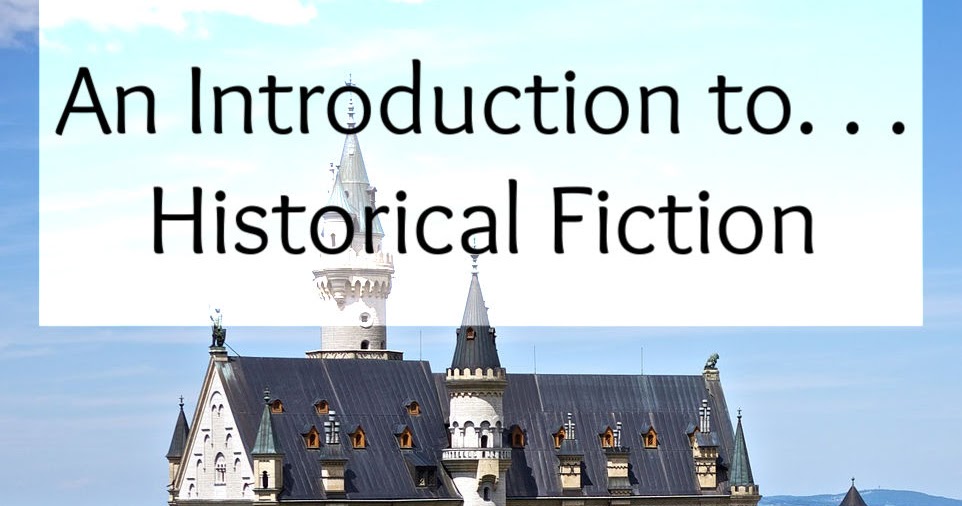 An Introduction to. . . Historical Fiction