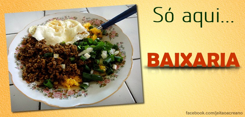 jikitaia!: Culinária acreana,comidas típicas do Acre