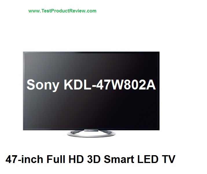 Sony KDL-47W802A 47-inch Full HD 3D Smart LED TV review
