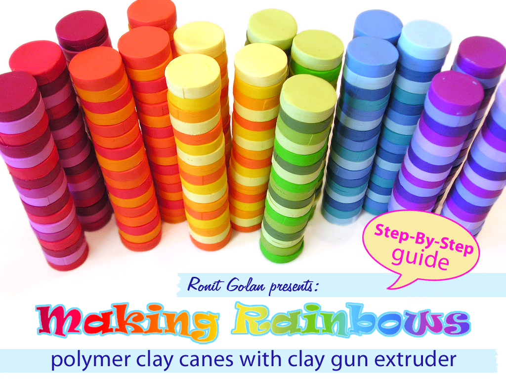 Ronit Golan - Polymer Clay Joy - Inspire to Create: Making Rainbows ...