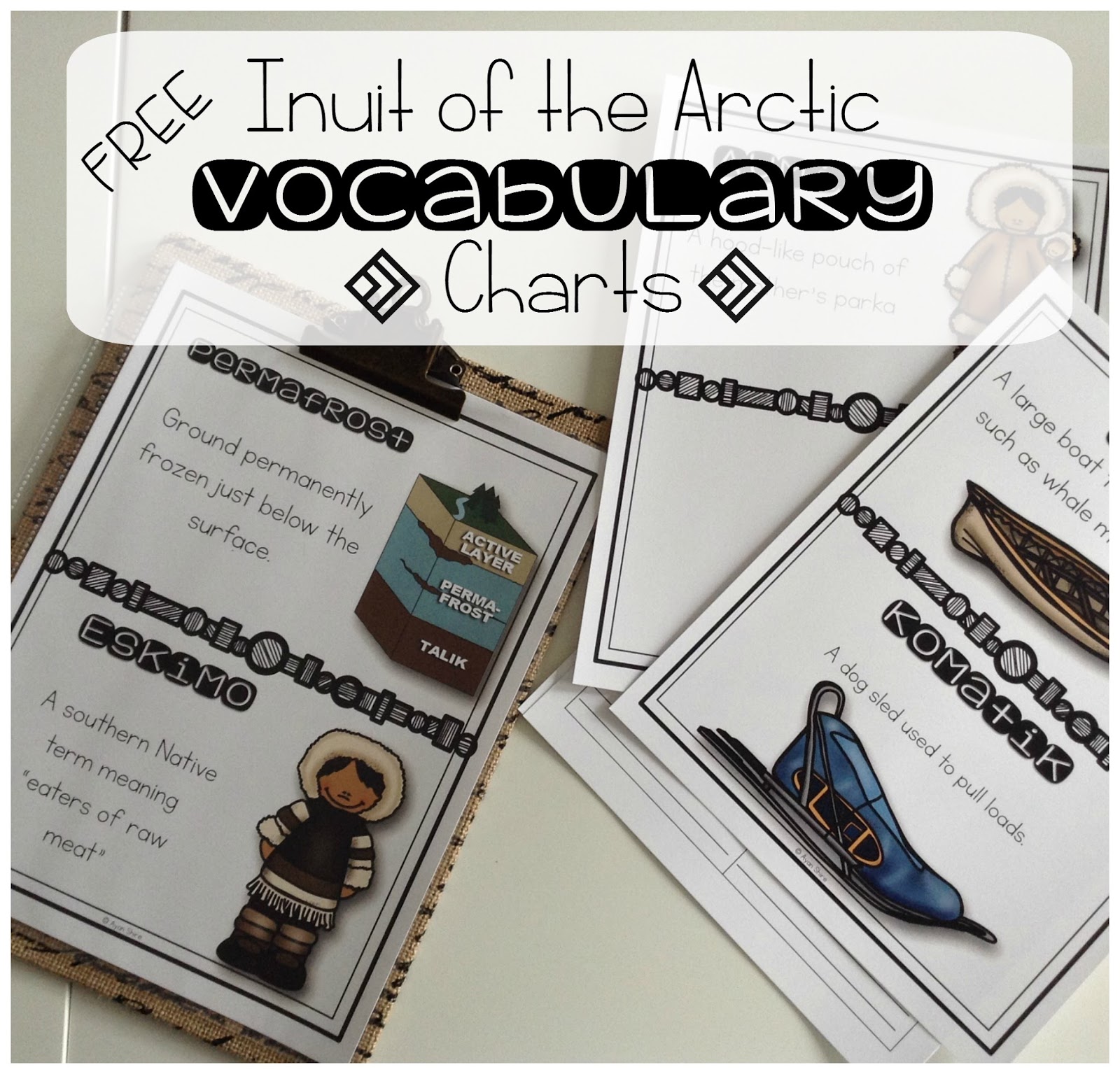 TeacherMomPlus3: FREEBIE! Inuit of the Arctic Vocabulary Charts