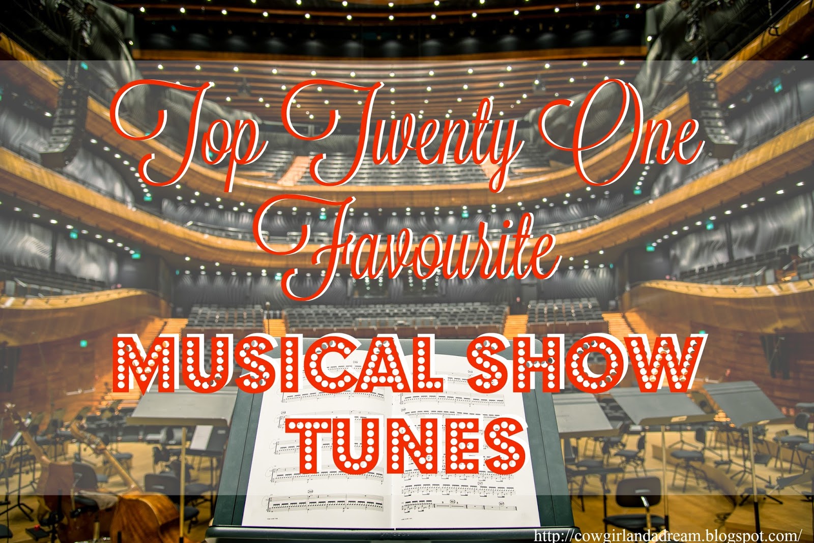 A Glass Star in an Iron Galaxy: Top Twenty One Favourite Musical Show Tunes