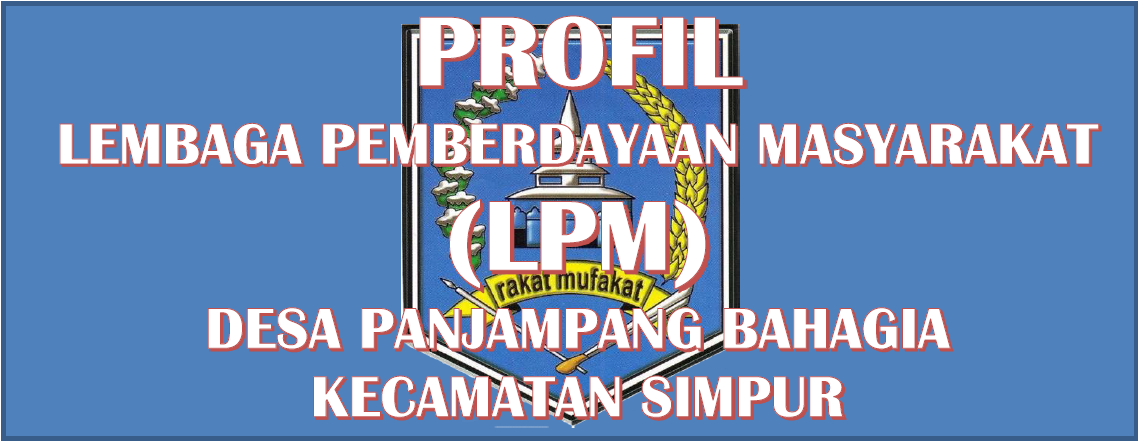 Profil LPM Desa Panjampang Bahagia - WEBSITE RESMI DESA PANJAMPANG BAHAGIA