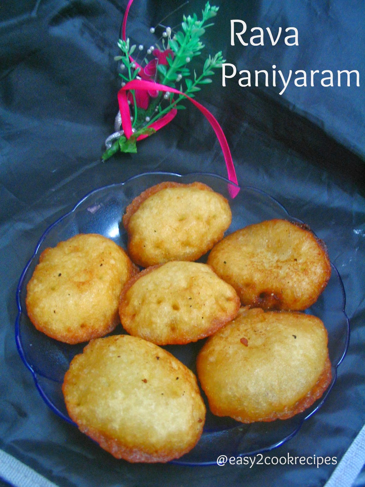 EASY2COOK RECIPES: RAVA PANIYARAM