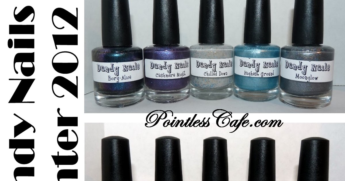 Dandy Nails Winter Collection 2012 | Pointless Cafe
