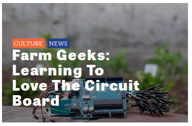 Farm Geeks: Learning to Love the Circuit Board - Academy for Arduino