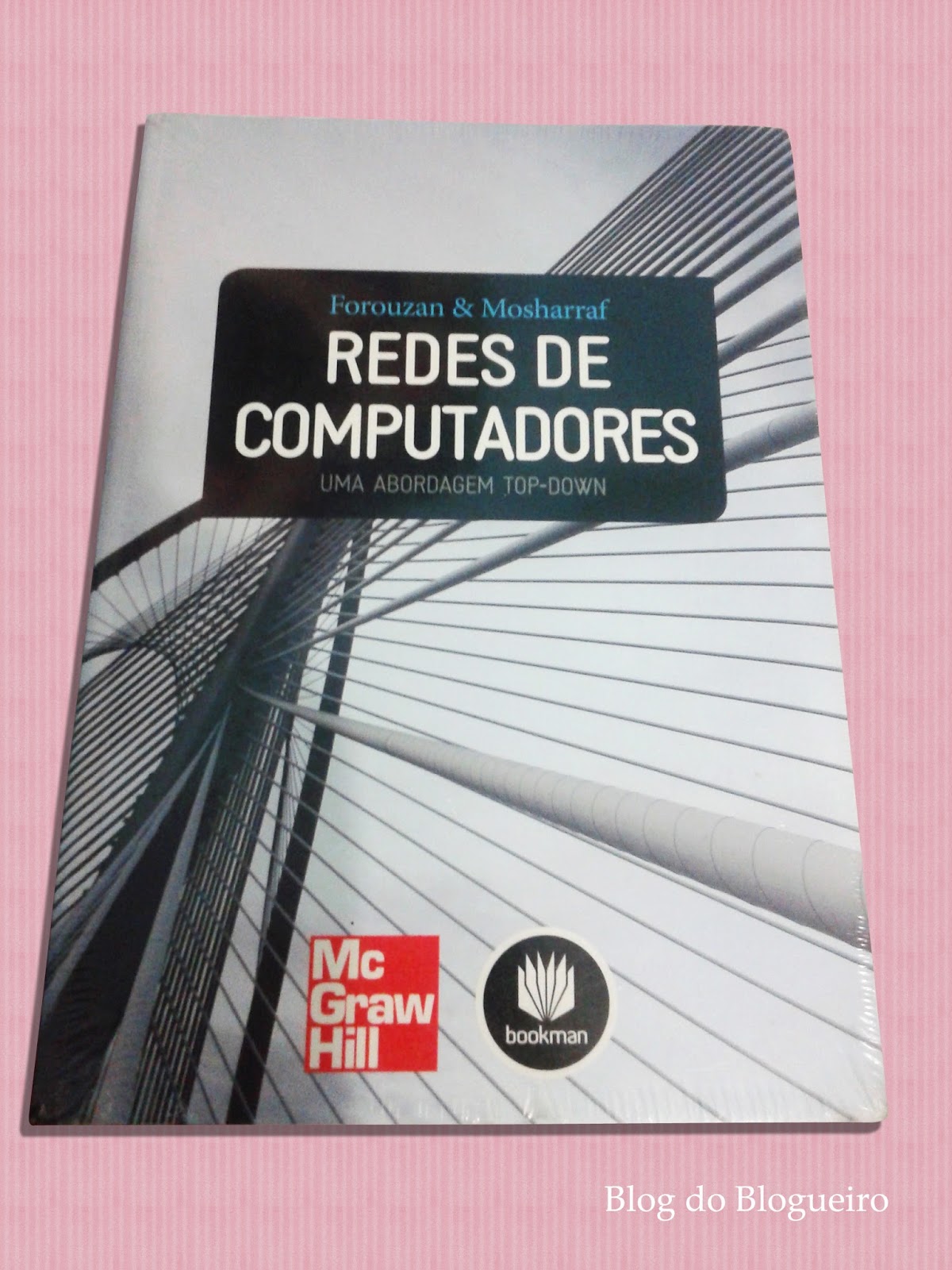 Blog do Blogueiro: Livro Redes de Computadores - Uma Abordagem Top-Down