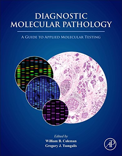 Diagnostic Molecular Pathology. A Guide to Applied Molecular Testing