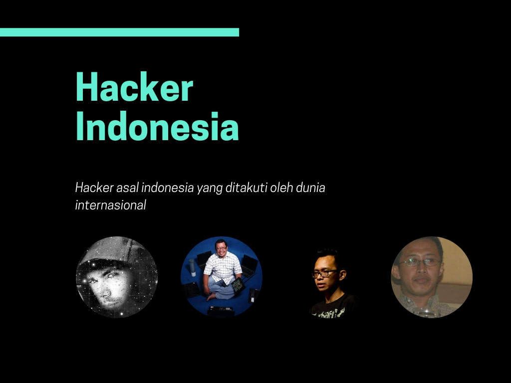 Hacker Terbaik di indonesia dan ditakuti oleh dunia internasional ...