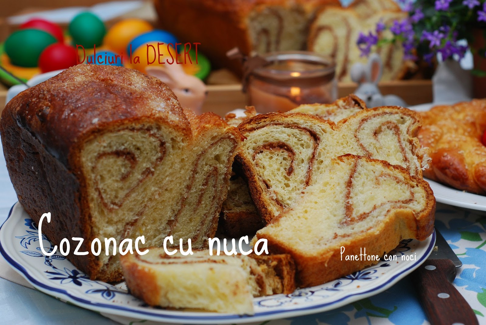 Dulciuri la DESERT : Cozonac cu nucă (Panettone con noci)