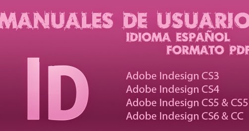 Manuales InDesign CS3, CS4, CS5, CS6 y CC en Español | Saltaalavista Blog