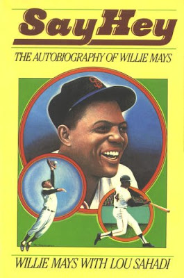 Lou Sahadi: Say Hey: The Autobiography of Willie Mays