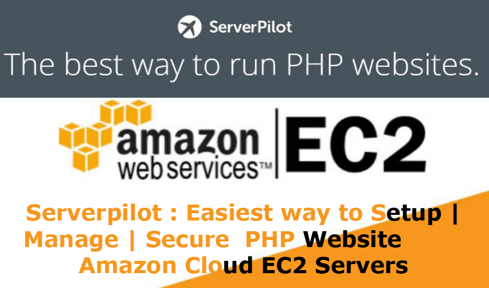 Serverpilot Easiest Way To Setup Manage Secure Your