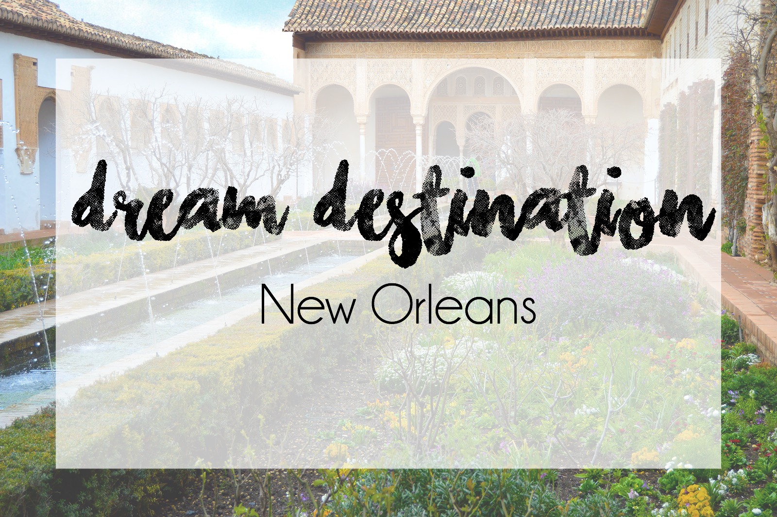 Dream Destination: New Orleans - Maya Fleming-Affordable Style, Beauty ...