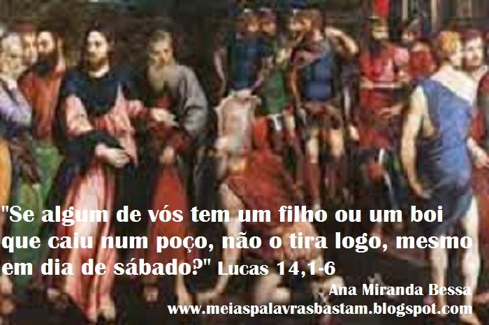 PALAVRA DE DEUS: CURA DO HIDRÓPICO, NO SÁBADO - LUCAS 14,1-6 - REFLEXÃO ...